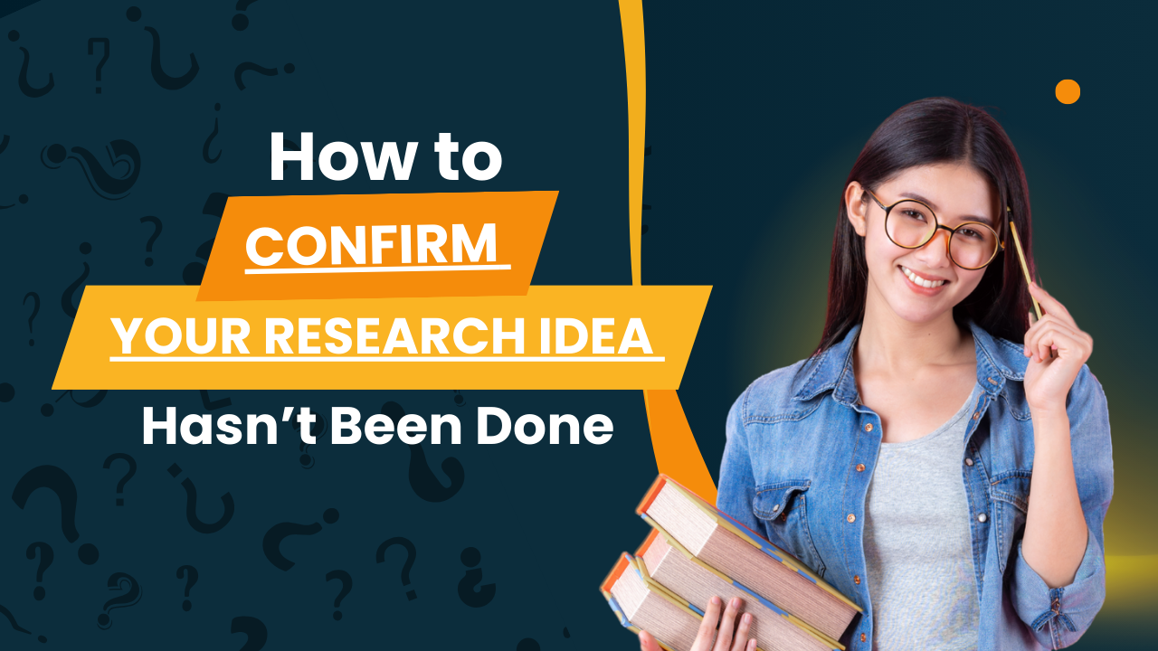 How to confirm your research idea hasn’t been done